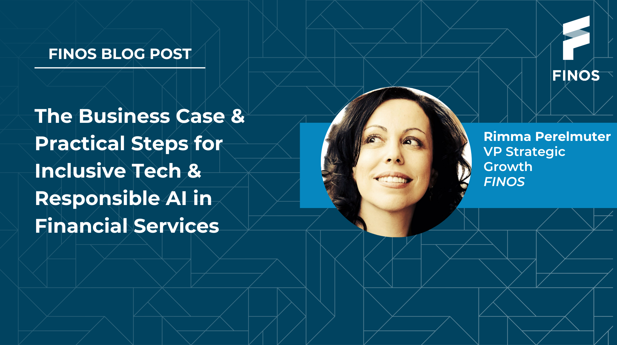 The Business Case & Practical Steps for Inclusive Tech & Responsible AI in Financial Services